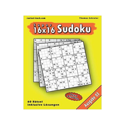 [预订]16x16 Super-Sudoku Ausgabe 03: 16x16 Sudoku Mit Zahlen Und Losungen, Ausgabe 03 9781539348542
