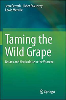 【预售】Taming the Wild Grape: Botany and Horticulture in the Vitaceae