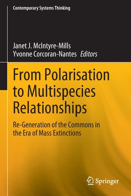 【预订】From Polarisation to Multispecies Relationships: Re-Generation of th 9789813368866