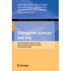 预订 Videogame Sciences and Arts 13th International Conference, VJ 2023, Aveiro, Portugal, November 28–30, 2023, Revise