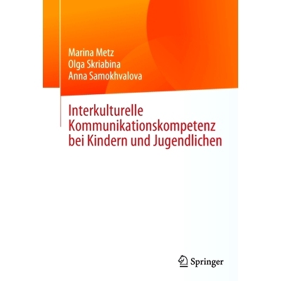 预订 Interkulturelle Kommunikationskompetenz bei Kindern und Jugendlichen 儿童和青少年的跨文化交际能力: 9783658363659