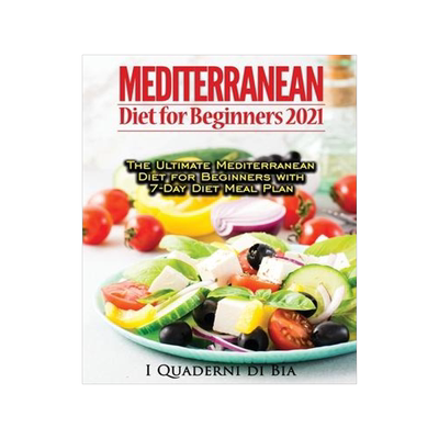 [预订]Mediterranean Diet For Beginners: Top Health And Delicious Mediterranean Diet Recipes To Lose Weight 9781803079349