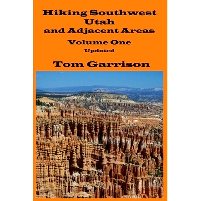 预订 Hiking Southwest Utah and Adjacent Areas, Volume One Updated: 9781985347762