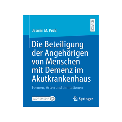 预订 Die Beteiligung der Angehoerigen von Menschen mit Demenz im Akutkrankenhaus: Formen, Arten und Limitationen
