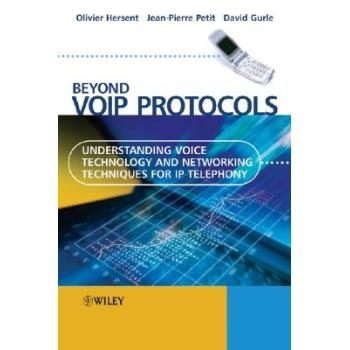 预订 Beyond Voip Protocols - Understanding Voice Technology And Networking Techniques For Ip Telephony *网络语音协议：了