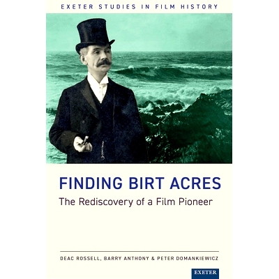 预订 Finding Birt Acres: The Rediscovery of a Film Pioneer: 9781804131466