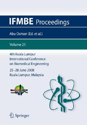 【预订】4th Kuala Lumpur International Conference on Biomedical Engineering  2008