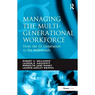 预订 Managing the Multi-Generational Workforce: From the GI Generation to the Millennials: 9781138435964