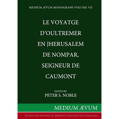 预订 Le Voyatge D’Oultremer en Jherusalem de Nompar, Seigneur de Caumont: 9780907570707