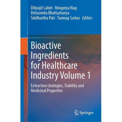 预订 Bioactive Ingredients for Healthcare Industry Volume 1 Extraction strategies, Stability and Medicinal Properties *