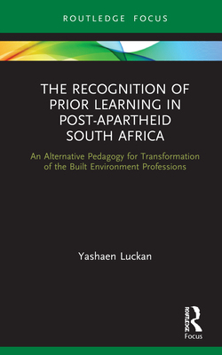 【预订】The Recognition of Prior Learning in Post-Apartheid South Africa 9780367639433