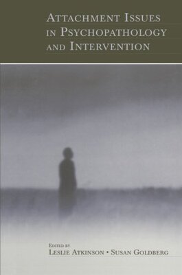 【预订】Attachment Issues in Psychopathology and Intervention