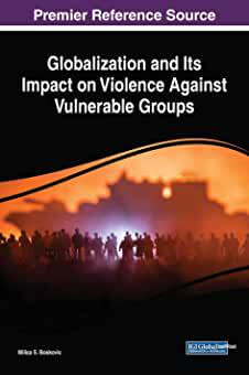【预订】Globalization and Its Impact on Violence Against Vulnerable Groups (Advances in Religious and Cultural Stu...