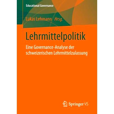 预订 Lehrmittelpolitik: Eine Governance-Analyse der schweizerischen Lehrmittelzulassung: 9783658122751