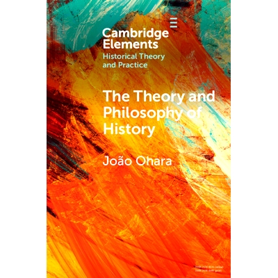 预订 The Theory and Philosophy of History: Global Variations 历史理论与哲学：全球变化: 9781009005159