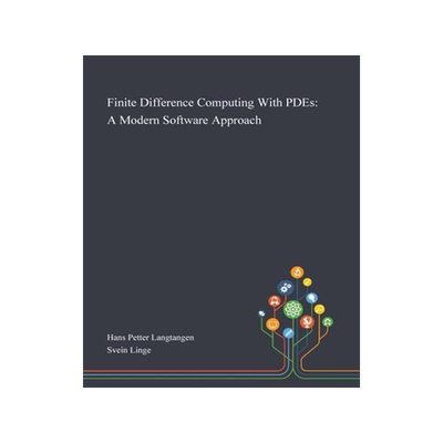 [预订]Finite Difference Computing With PDEs: A Modern Software Approach 9781013268502