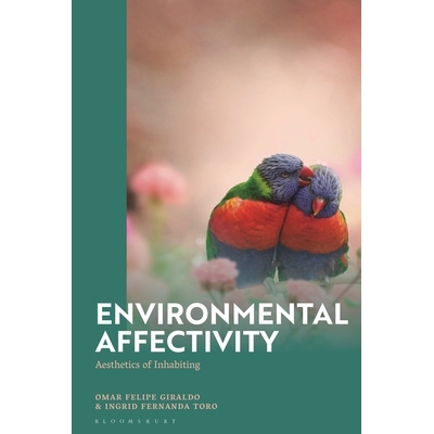 预订 Environmental Affectivity: Aesthetics of Inhabiting 环境情感性：栖居美学: 9781350345140