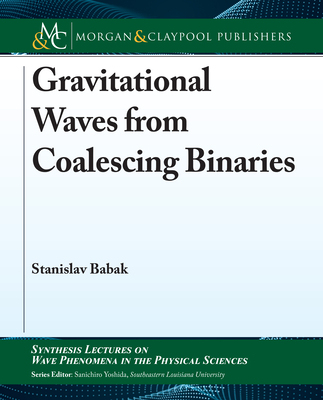 【预订】Gravitational Waves from Coalescing Binaries