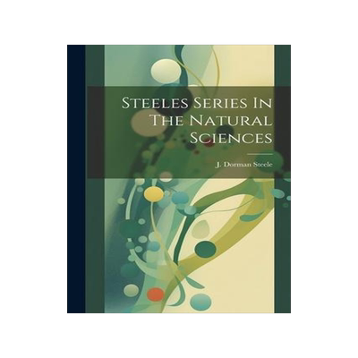 [预订]Steeles Series In The Natural Sciences 9781021874788