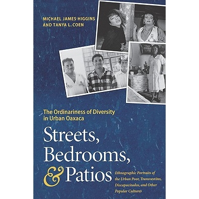 预订 Streets, Bedrooms, and Patios: The Ordinariness of Diversity in Urban Oaxaca: 9780292731349