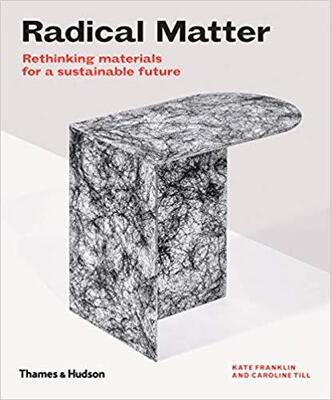 【预售】Radical Matter: Rethinking Materials for a Sustainable Future