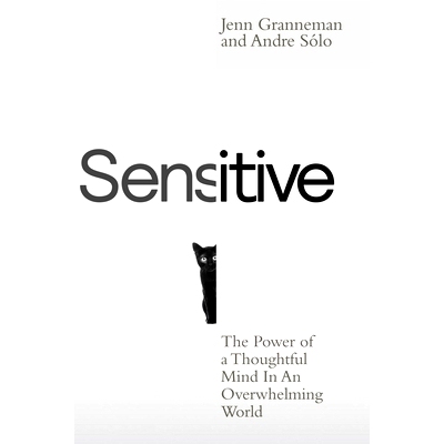 预订 Sensitive: The Power of a Thoughtful Mind in an Overwhelming World: The Power of a Thoughtful Mind in an Overwhelmi