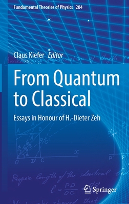 【预订】From Quantum to Classical: Essays in Honour of H.-Dieter Zeh 9783030887803