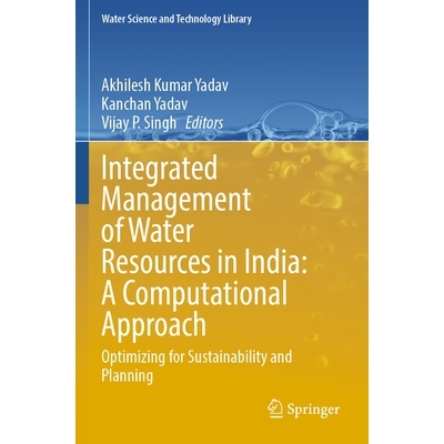 预订 Integrated Management of Water Resources in India: A Computational Approach: Optimizing for Sustainability and Plan