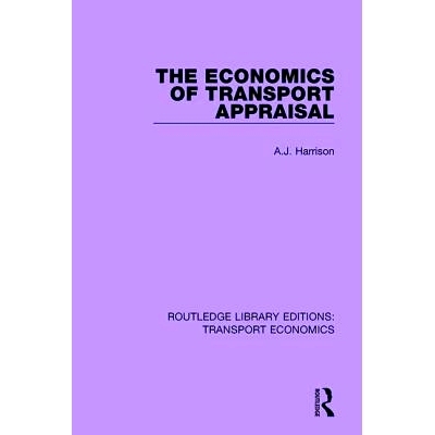 预订 The Economics of Transport Appraisal 运输评估经济学: 9781138669291