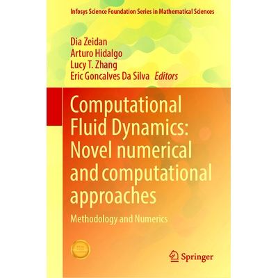 预订 Computational Fluid Dynamics: Novel numerical and computational approaches: Methodology and Numerics 计算流体动力学
