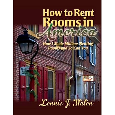 预订 How to Rent Rooms in America: How I Made Millions Renting Rooms and So Can You: 9781500138271