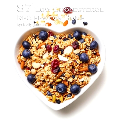 预订 87 Low Cholesterol Recipes for Home: 9798869171627