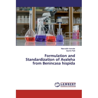 预订 Formulation and Standardization of Avaleha from Benincasa hispida: 9786202528160