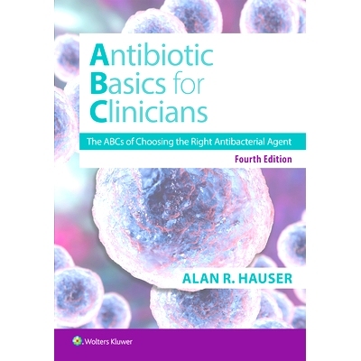 预订 Antibiotics Basics for Clinicians: The ABCs of Choosing the Right Antibacterial Agent 抗生素临床基础：选择正确**的