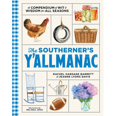预订 The Southerner’s Y’Allmanac: A Compendium of Wit & Wisdom for All Seasons: 9781958395769