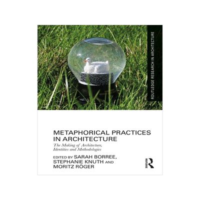 [预订]Metaphorical Practices in Architecture 9781032289342