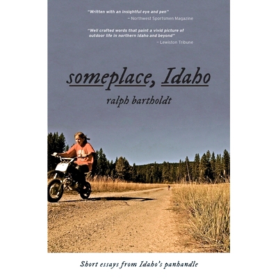 预订 someplace, Idaho: short essays from Idaho’s Panhandle: 9781685244453