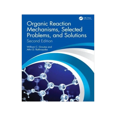 [预订]Organic Reaction Mechanisms, Selected Problems, and Solutions 9781032483436