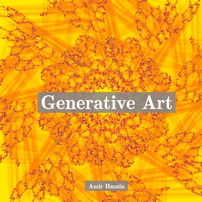 预订 Generative Art: Use the Power of Algorithms to Create Stunning Patterns: 9798988475132