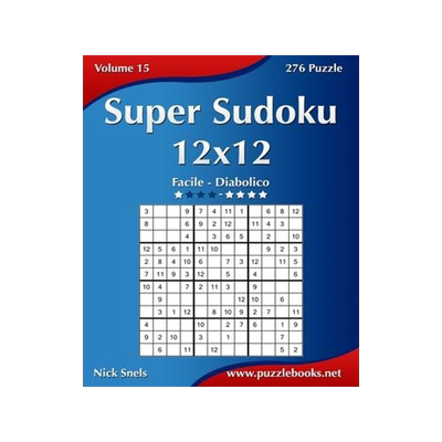 [预订]Super Sudoku 12x12 - Da Facile a Diabolico - Volume 15 - 276 Puzzle 9781512071245
