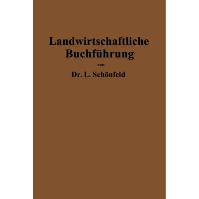 预订 Landwirtschaftliche Buchführung mit Einschluß der Bewertung und Betriebskalkulation: Zeitgemäße Grundlegung und