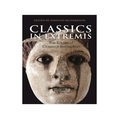 [预订]Classics in Extremis: The Edges of Classical Reception 9781350166264