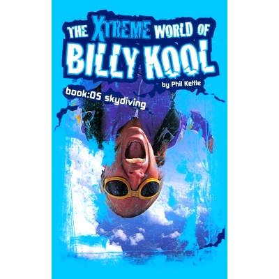 预订 The Xtreme World of Billy Kool Book 5: Skydiving: 9781865046907