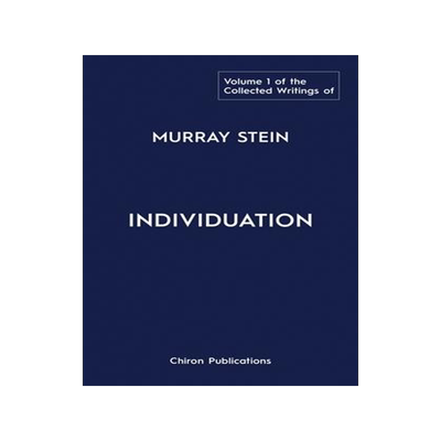 [预订]The Collected Writings of Murray Stein: Volume 1: Individuation 9781630517601