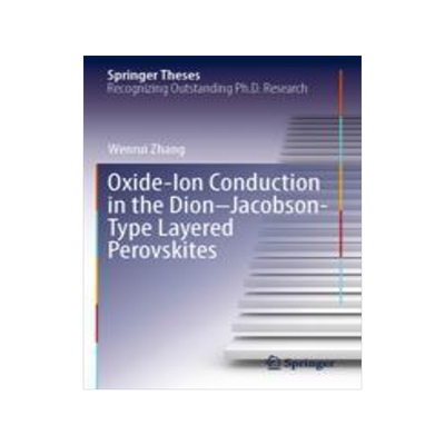 [预订]Oxide-Ion Conduction in the Dion–Jacobson-Type Layered Perovskites 9789811922497