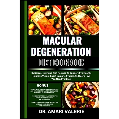 预订 Macular Degeneration Diet Cookbook: Delicious, Nutrient-Rich Recipes To Support Eye Health, Improve Vision, Boost I