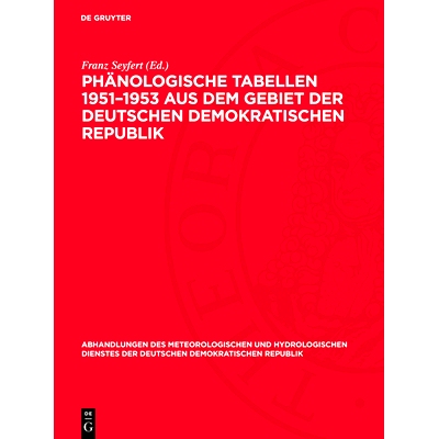 预订 Phänologische Tabellen 1951–1953 aus dem Gebiet der Deutschen Demokratischen Republik: 9783112767849