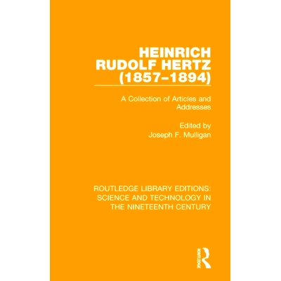 预订 Heinrich Rudolf Hertz (1857-1894): A Collection of Articles and Addresses 海因里希·鲁道夫·赫茨（1857-1894）：文章