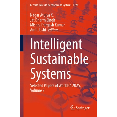 预订 Intelligent Sustainable Systems Selected Papers of WorldS4 2025, Volume 2 智能可持续系统：世界系统、安全与可持续性