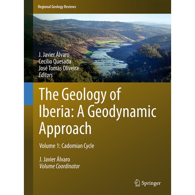 预订 The Geology of Iberia: A Geodynamic Approach Volume 1: Cadomian Cycle 伊比利亚地质学：地球动力学方法 第1卷：卡多米